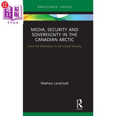海外直订Media, Security and Sovereignty in the Canadian ... 加拿大北极地区的媒体、安全和主权