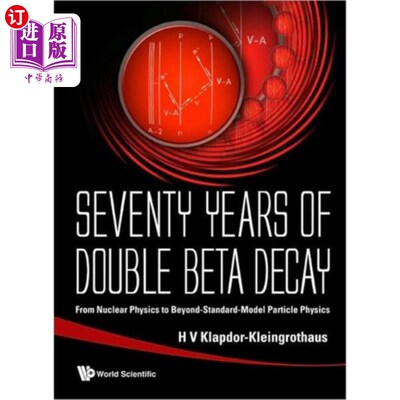 海外直订Seventy Years Of Double Beta Decay: From Nuclear... 七十年双β衰变:从核物理到超标准模型粒子物理