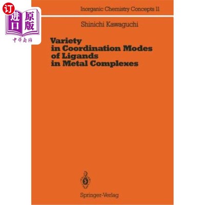 海外直订Variety in Coordination Modes of Ligands in Metal Complexes 金属配合物中配体配位方式的变化