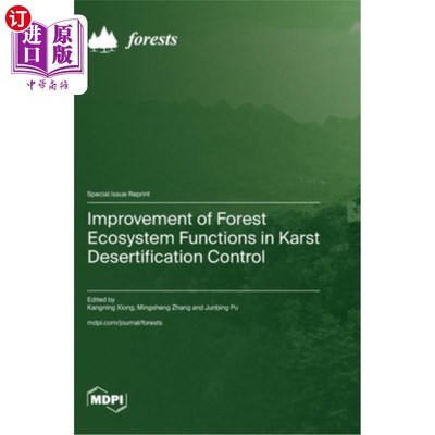 海外直订Improvement of Forest Ecosystem Functions in Karst Desertification Control 喀斯特沙漠化治理中森林生态系统功