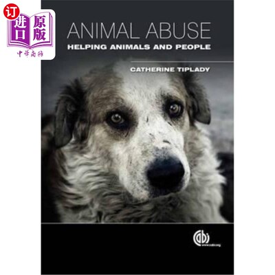 海外直订医药图书Animal Abuse: Helping Animals and People 虐待动物:帮助动物和人类