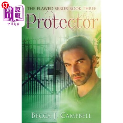海外直订Protector: The Flawed Series Book Three 保护者：有缺陷的系列丛书三