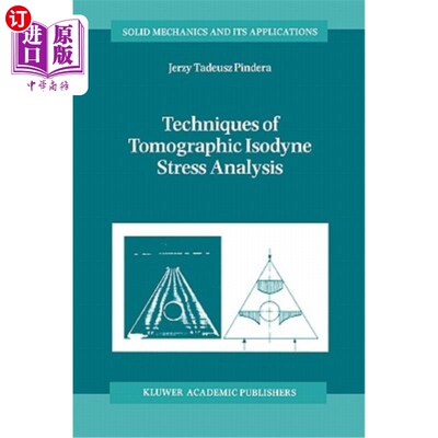 海外直订Techniques of Tomographic Isodyne Stress Analysis 层析等差应力分析技术