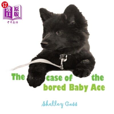 海外直订The Case of the Bored Baby Ace: Book Two in the Sleep Sweet Series 无聊宝宝王牌案例:甜蜜睡眠系列的第二册