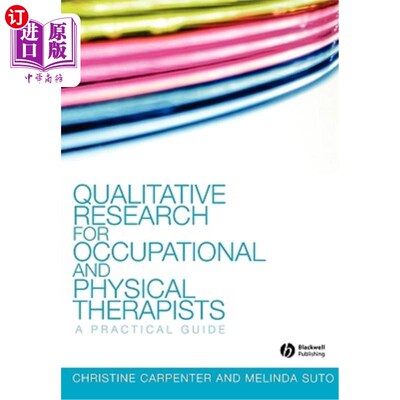 海外直订医药图书Qualitative Research for Occupational and Physical Therapists: A Practical Guide 职业和物理治疗师的