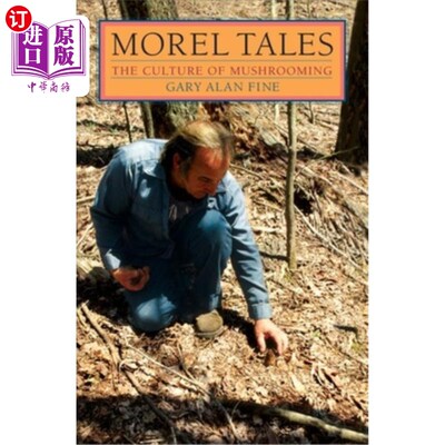 海外直订Morel Tales: The Culture of Mushrooming 莫雷尔故事:蘑菇文化