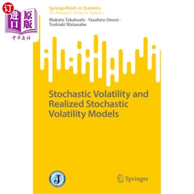 海外直订Stochastic Volatility and Realized Stochastic Volatility Models 随机波动和实现的随机波动模型