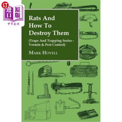 海外直订Rats and How to Destroy Them (Traps and Trapping Series - Vermin & Pest Control) 老鼠和如何消灭它们（陷阱和