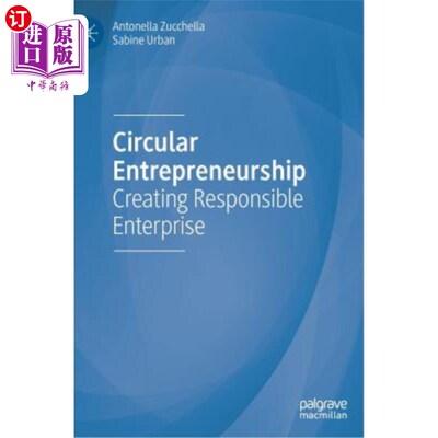 海外直订Circular Entrepreneurship: Creating Responsible Enterprise 循环创业:创造负责任的企业