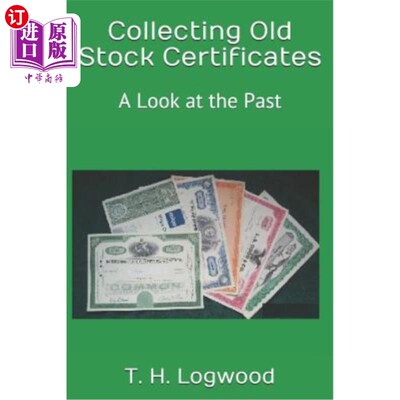海外直订Collecting Old Stock Certificates: A Look at the Past 收集旧股票：回顾过去