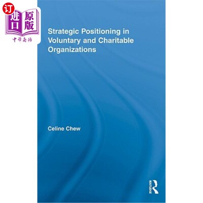 海外直订Strategic Positioning in Voluntary and Charitable Organizations 志愿和慈善组织的战略定位