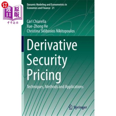 海外直订Derivative Security Pricing: Techniques, Methods and Applications 衍生证券定价:技术、方法与应用
