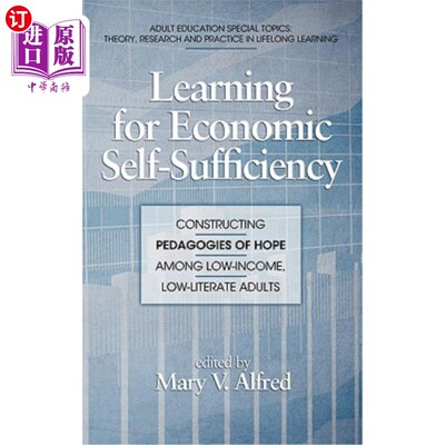 海外直订Learning for Economic Self-Sufficiency: Constructing Pedagogies of Hope Among Lo 为经济自给自足而学习:在低