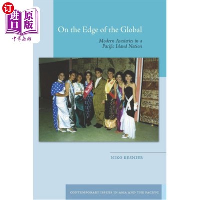 海外直订On the Edge of the Global: Modern Anxieties in a Pacific Island Nation 在全球化的边缘：一个太平洋岛国的现代