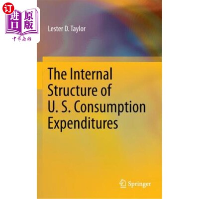 海外直订The Internal Structure of U. S. Consumption Expenditures 美国消费支出的内部结构