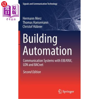 海外直订Building Automation: Communication Systems with Eib/Knx, Lon and Bacnet 楼宇自动化：带有Eib/Knx、Lon和Bacn