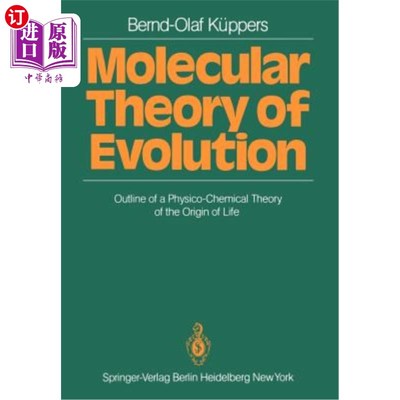 海外直订Molecular Theory of Evolution: Outline of a Physico-Chemical Theory of the Origi 分子进化论：生命起源的物理