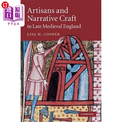 海外直订Artisans and Narrative Craft in Late Medieval England 中世纪晚期英格兰的工匠和叙事工艺