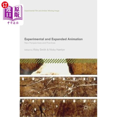 海外直订Experimental and Expanded Animation: New Perspectives and Practices 实验性和扩展性动画：新视角和实践