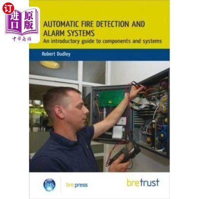 海外直订Automatic Fire Detection and Alarm Systems: An Introductory Guide to Components  火灾自动探测和报警系统：组