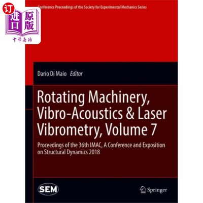 海外直订Rotating Machinery, Vibro-Acoustics & Laser Vibr... 旋转机械，振动声学和激光测振，第7卷