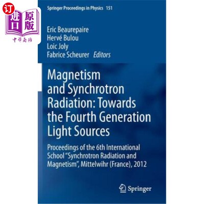 海外直订Magnetism and Synchrotron Radiation: Towards the Fourth Generation Light Sources 磁与同步辐射:走向第四代光