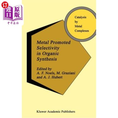 海外直订Metal Promoted Selectivity in Organic Synthesis 有机合成中金属促进的选择性