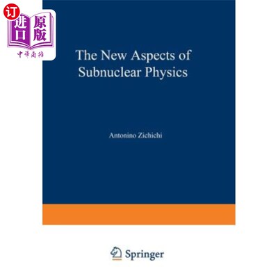 海外直订The New Aspects of Subnuclear Physics 亚核物理的新面貌“，