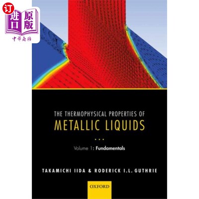 海外直订Thermophysical Properties of Metallic Liquids 金属液体的热物理性质