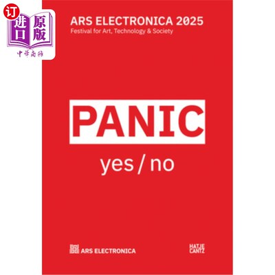 海外直订Ars Electronica 2025: Festival for Art, Technology, and Society: Panic Yes/No 电子艺术节2025：艺术，技术和