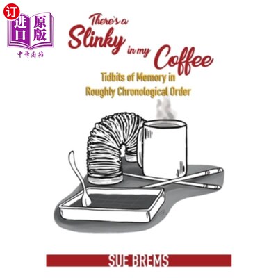 海外直订There's a Slinky in my Coffee 我的咖啡里有弹簧狗