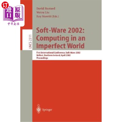 海外直订Soft-Ware 2002: Computing in an Imperfect World: First International Conference, 2002软件:不完美世界中的计