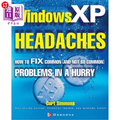 海外直订Windows XP Headaches: How to Fix Common (and Not So Common) Problems in a Hurry Windows XP难