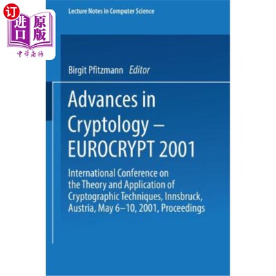 海外直订Advances in Cryptology - Eurocrypt 2001: International Conference on the Theory  密码学进展——欧洲密码2001
