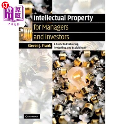 海外直订Intellectual Property for Managers and Investors 管理者和投资者的知识产权：评估、保护和利用知识产权指南