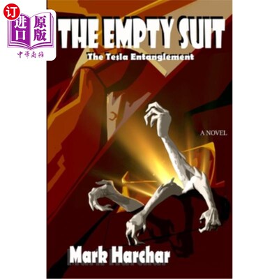 海外直订The Empty Suit: The Tesla Entanglement (A dark comedy interdimensional adventure 空战衣:特斯拉纠缠(一部黑色