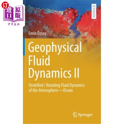 海外直订Geophysical Fluid Dynamics II: Stratified / Rotating Fluid Dynamics of the Atmos 地球物理流体动力学II:大气-