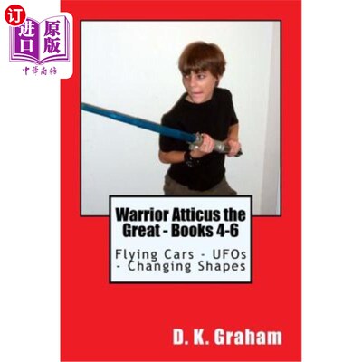 海外直订Warrior Atticus the Great - Books 4-6: Flying Cars - UFOs - Changing Shapes 勇士阿提克斯伟大-书4-6:飞行汽车