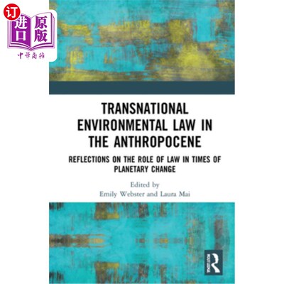 海外直订Transnational Environmental Law in the Anthropocene: Reflections on the Role of  人类世的跨国环境法:关于法