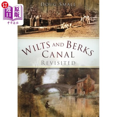 海外直订Wilts and Berks Canal Revisited 重温威尔茨和伯克斯运河