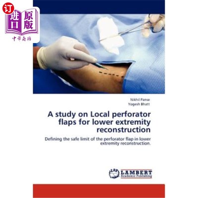 海外直订医药图书A Study on Local Perforator Flaps for Lower Extremity Reconstruction 下肢局部穿支皮瓣重建的研究