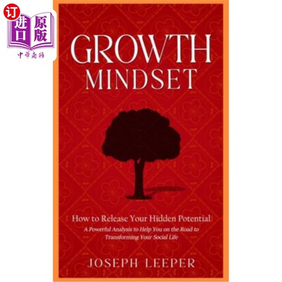 海外直订Growth Mindset: How to Release Your Hidden Potential (A Powerful Analysis to Hel 成长心态：如何释放你隐藏的