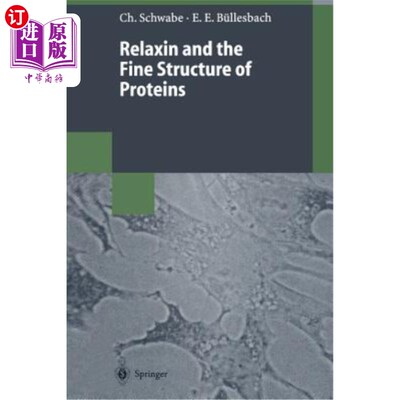 海外直订Relaxin and the Fine Structure of Proteins 松弛素与蛋白质精细结构