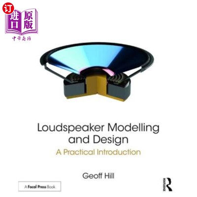海外直订Loudspeaker Modelling and Design: A Practical Introduction 扬声器造型与设计:实用导论