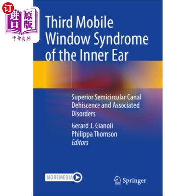 海外直订医药图书Third Mobile Window Syndrome of the Inner Ear: Superior Semicircular Canal Dehis 内耳第三活动窗综合