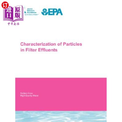 海外直订Characterization of Particles in Filter Effluents 过滤废水中颗粒物的表征