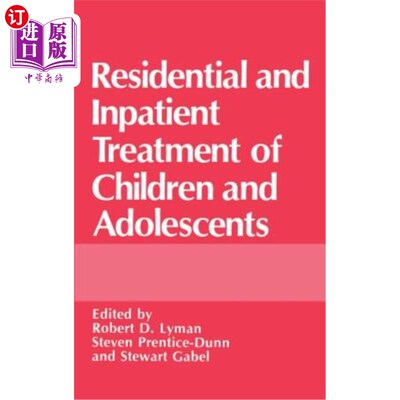海外直订医药图书Residential and Inpatient Treatment of Children and Adolescents 儿童和青少年的住院和住院治疗