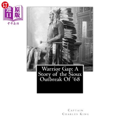 现货 Warrior Gap: A Story of the Sioux Outbreak Of '68 勇士峡：68年苏族爆发的故事【中商原版】【中商原版】