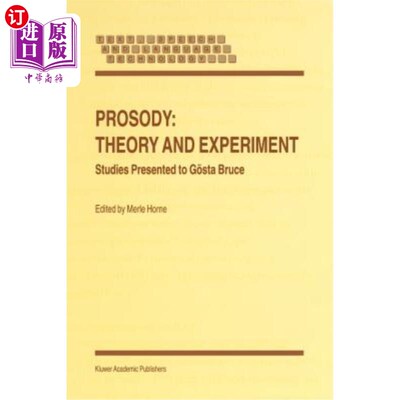 海外直订Prosody: Theory and Experiment: Studies Presented to G?sta Bruce 韵律学：理论与实验：向G？布鲁斯站