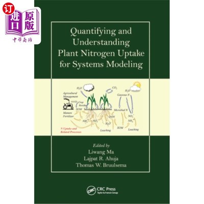 海外直订Quantifying and Understanding Plant Nitrogen Uptake for Systems Modeling 为系统建模量化和理解植物氮吸收